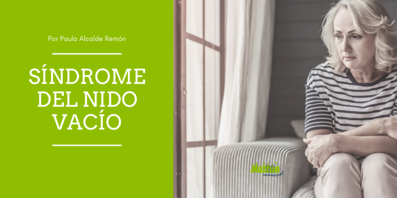 Síndrome del nido vacío - Haztúa Psicología Positiva